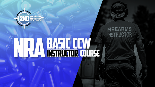 NRA CCW - Instructor Course – 2nd Amend Training